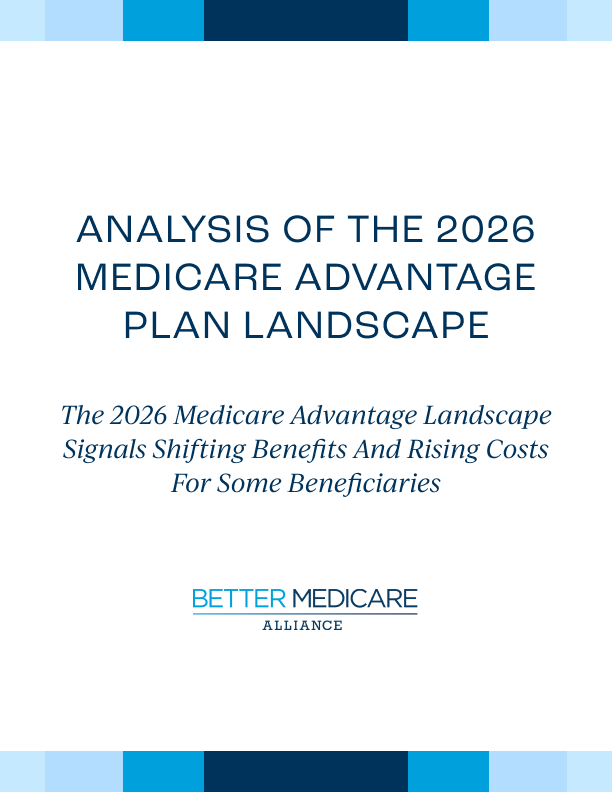 Analysis of the 2026 Medicare Advantage Plan Landscape - Better Medicare Alliance